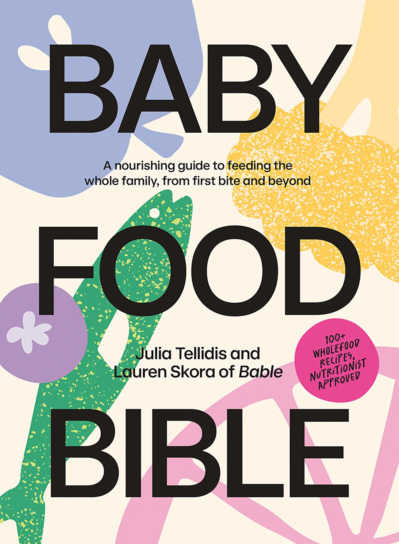 Baby Food Bible – Julia Tellidis & Lauren Skora on a balanced plate ...